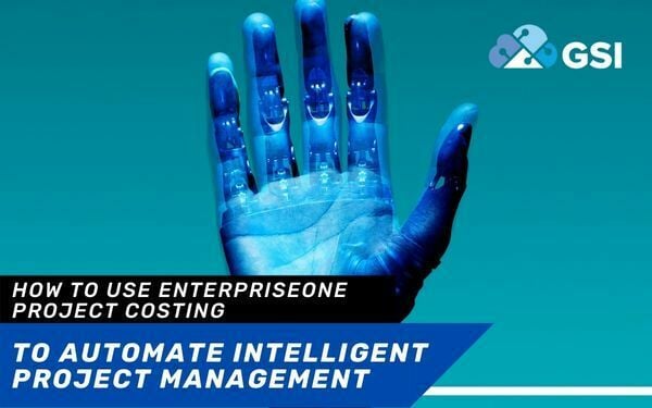 How to Use EnterpriseOne Project Costing to Automate Intelligent ...