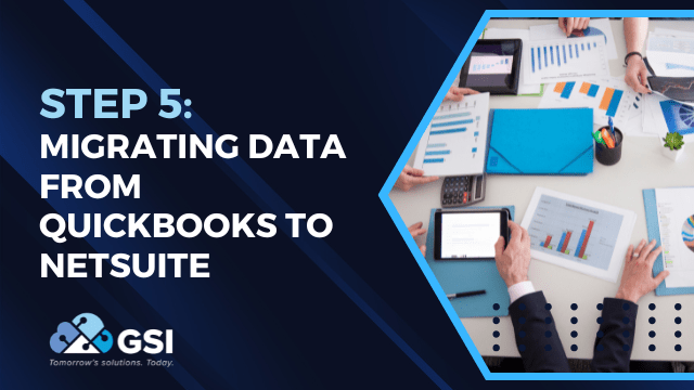 Step 5: Migrating Data from QuickBooks to NetSuite
