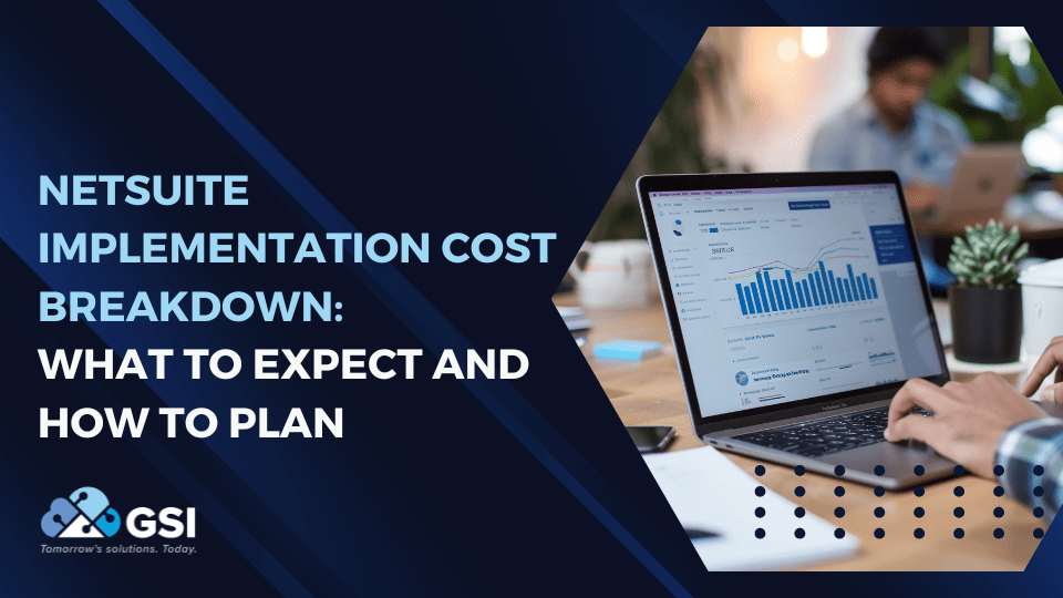 NetSuite Implementation Cost Breakdown: What to Expect and How to Plan