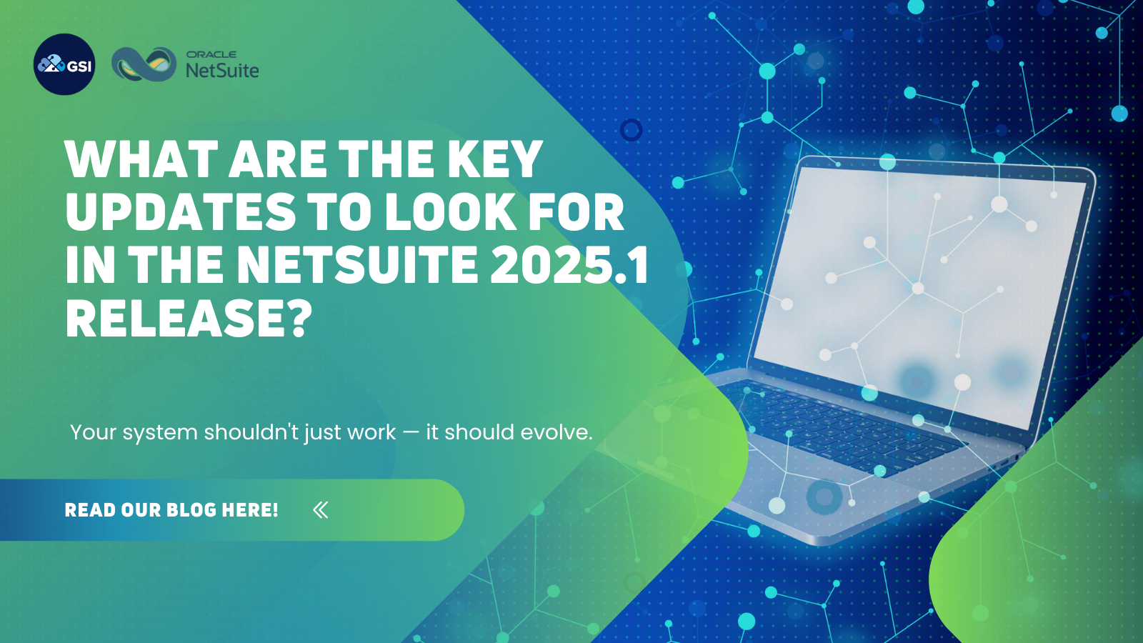 What Are The Key Updates To Look For In the NetSuite 2025.1 Release?