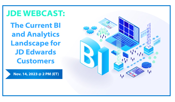 JDE Webcast: The Current BI and Analytics Landscape for JDE Customers ...