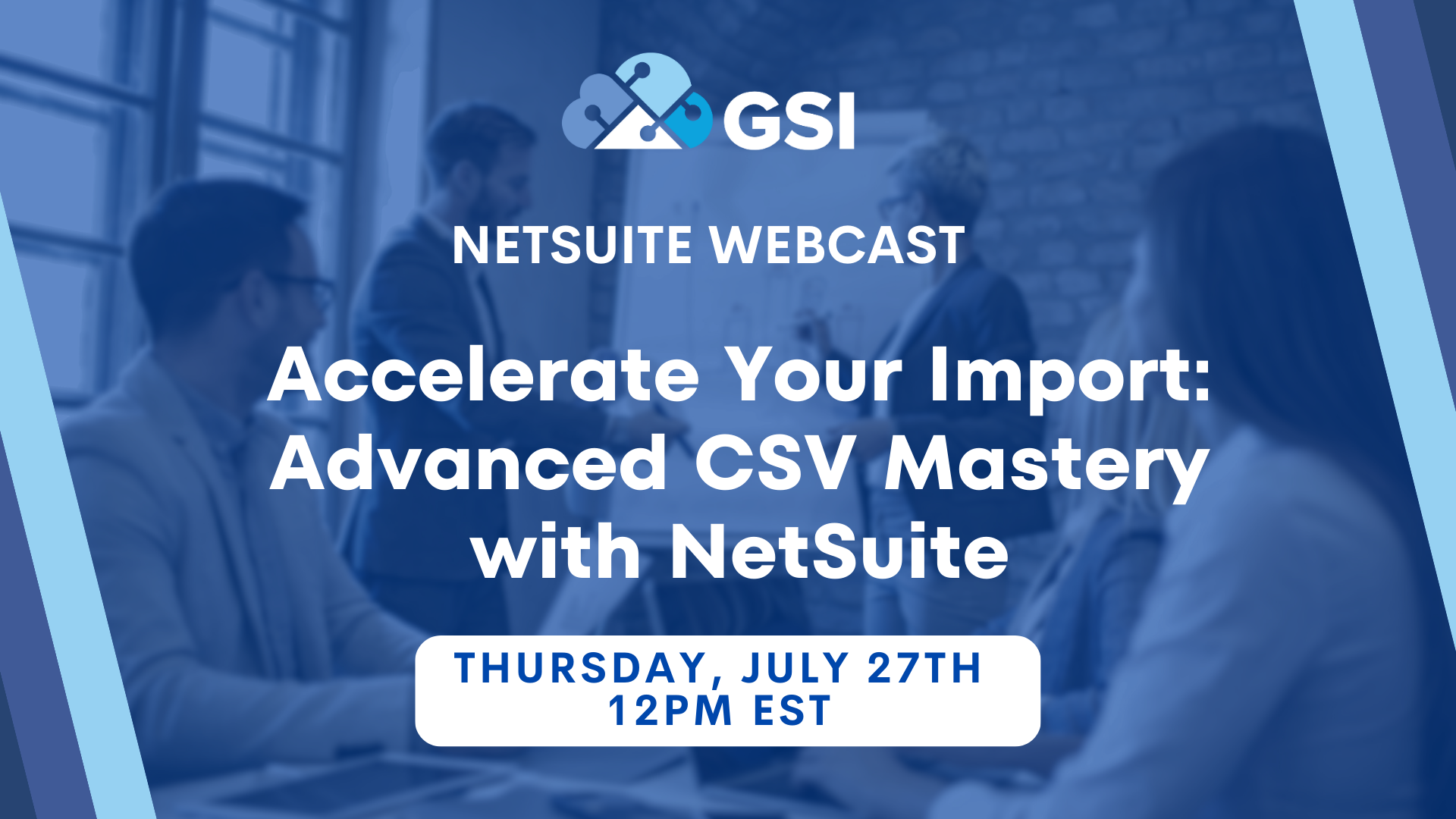 Accelerate Your Import: Advanced CSV Mastery with NetSuite