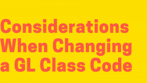 What to Consider When Changing a JD Edwards GL Class Codes