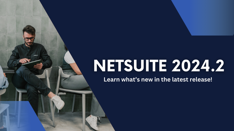 What's New in NetSuite Release 2024.2