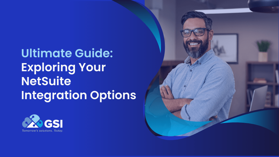 Ultimate Guide: Exploring Your NetSuite Integration Options